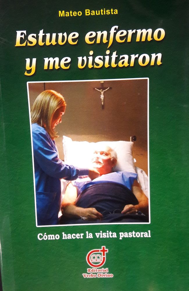 Estuve enfermo y me visitaron – Christ Missionary Catholic Gifts and Books