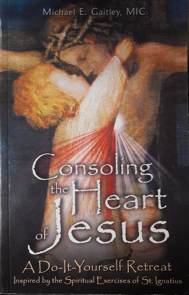 Consoling the Heart of Jesus – Christ Missionary Catholic Gifts and Books
