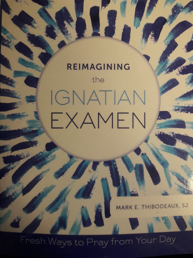 Reimagining the Ignatian Examen – Christ Missionary Catholic Gifts and ...