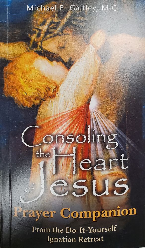 Consoling the Heart of Jesus – Christ Missionary Catholic Gifts and Books