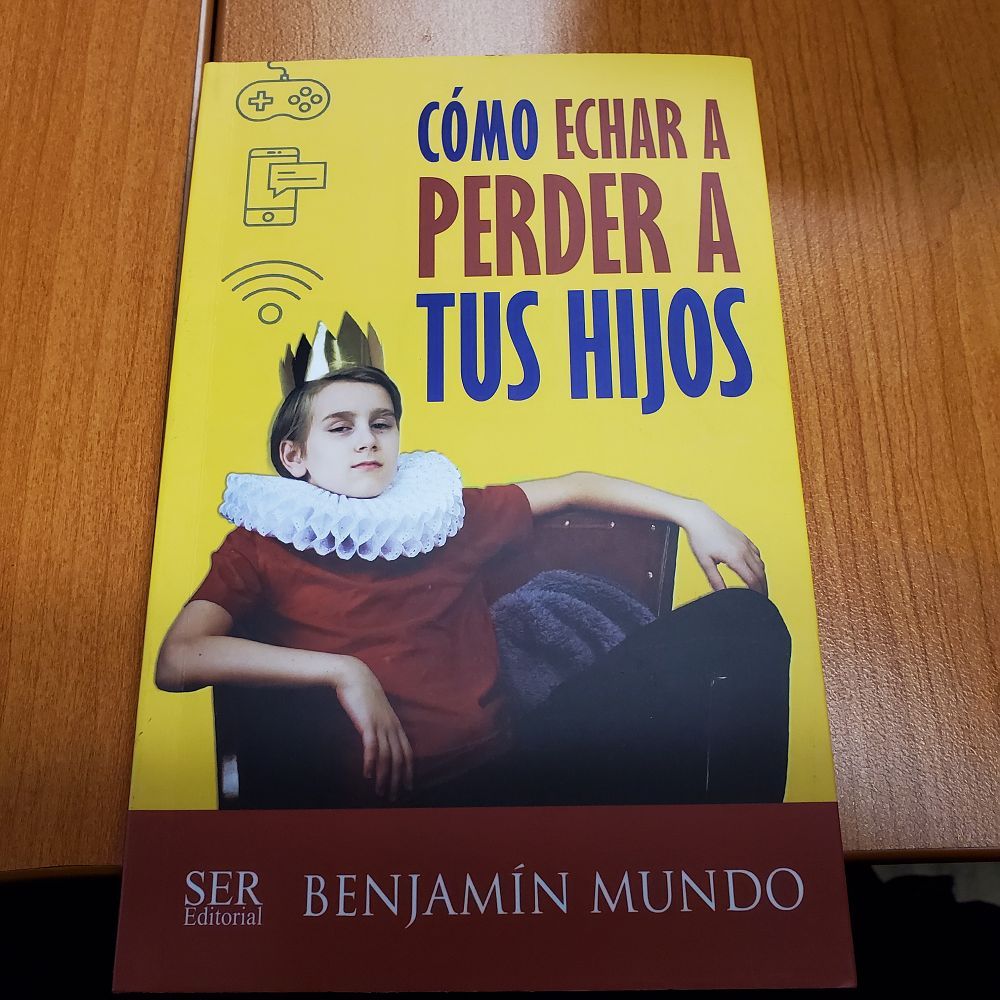 Como Echar a perder a tus hijos – Christ Missionary Catholic Gifts and ...