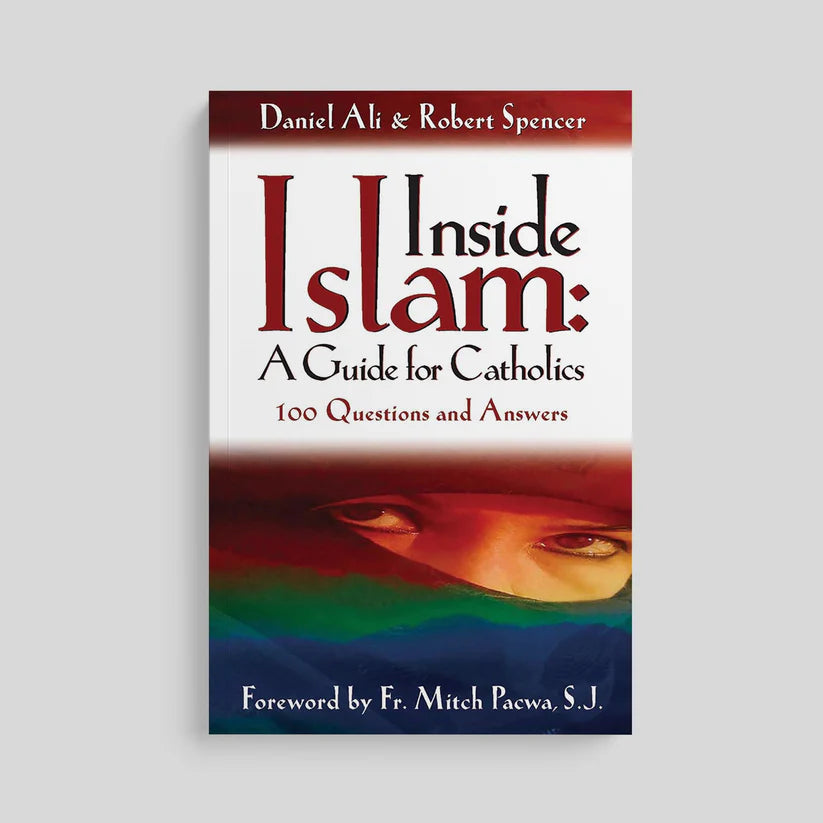 Inside Islam: A Guide for Catholics – Christ Missionary Bookstore