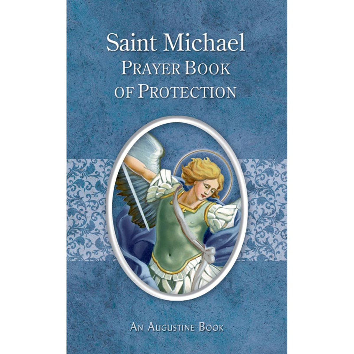 Aquinas Press Augustine Series - Saint Michael Prayer Book of Protecti ...